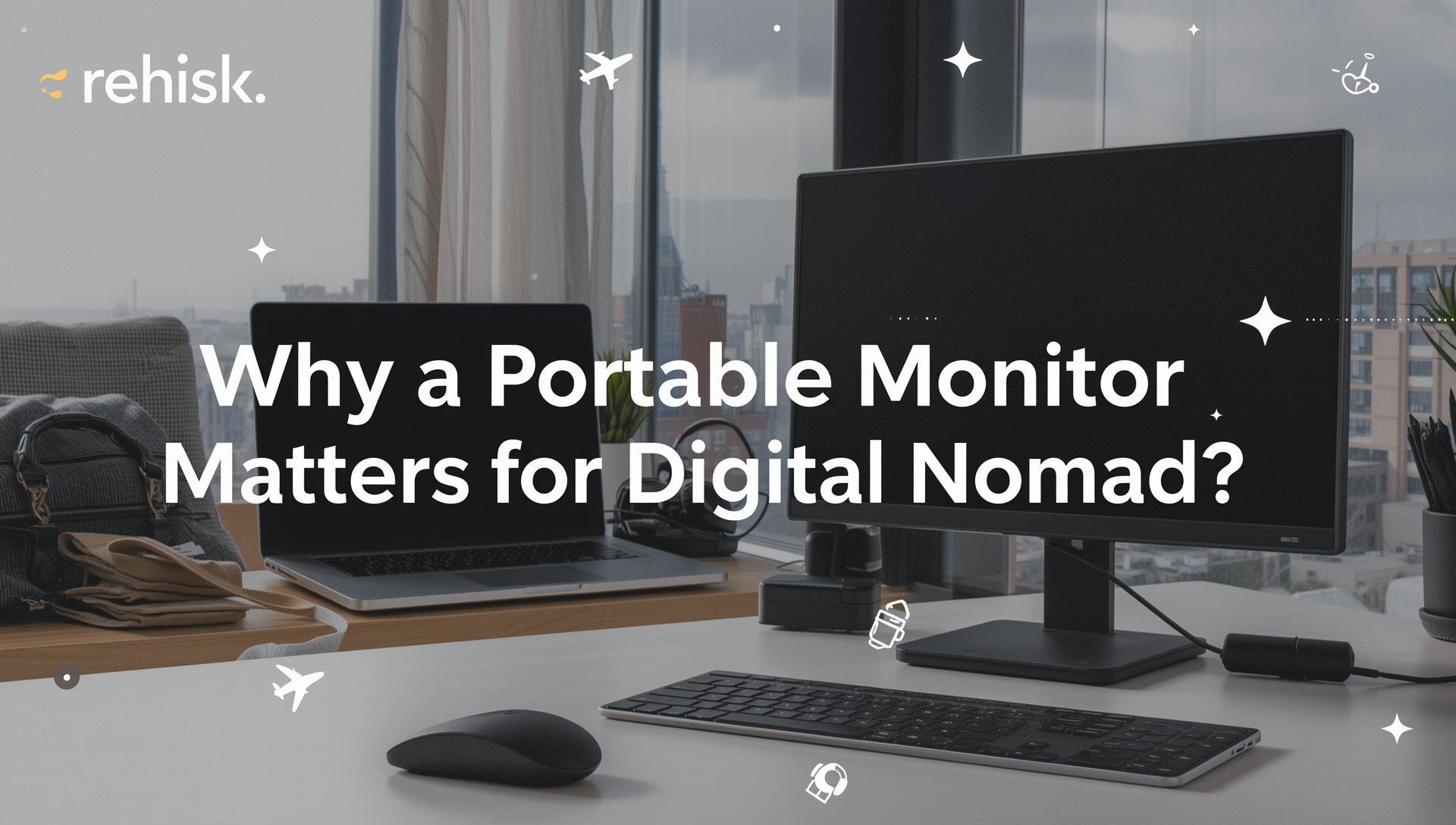 Why a Portable Monitor Setup Matters for Digital Nomads ? – ReHisk