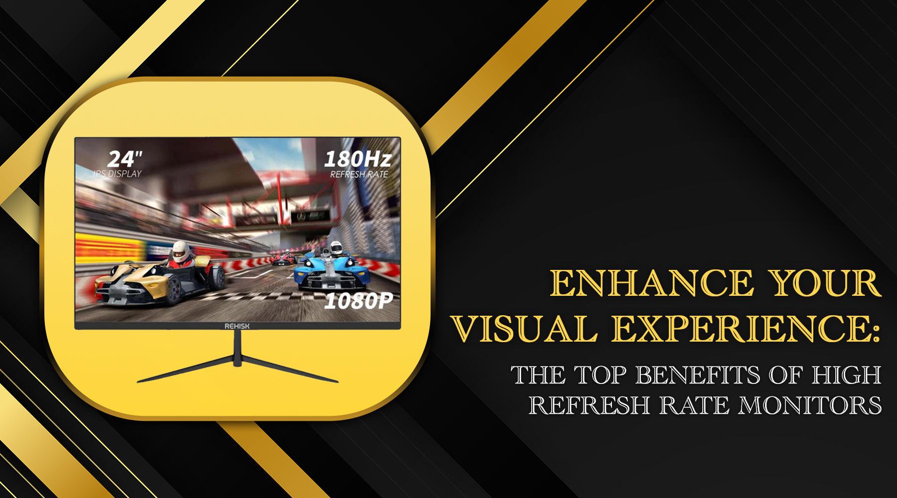 Enhance Your Visual Experience: The Top Benefits of High Refresh Rate ...