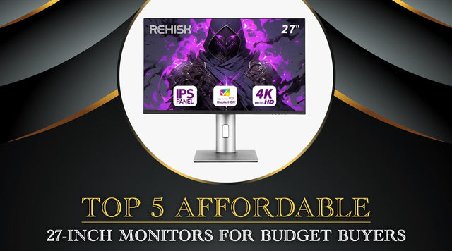 Top 5 Affordable 27-Inch Monitors for Budget Buyers – ReHisk